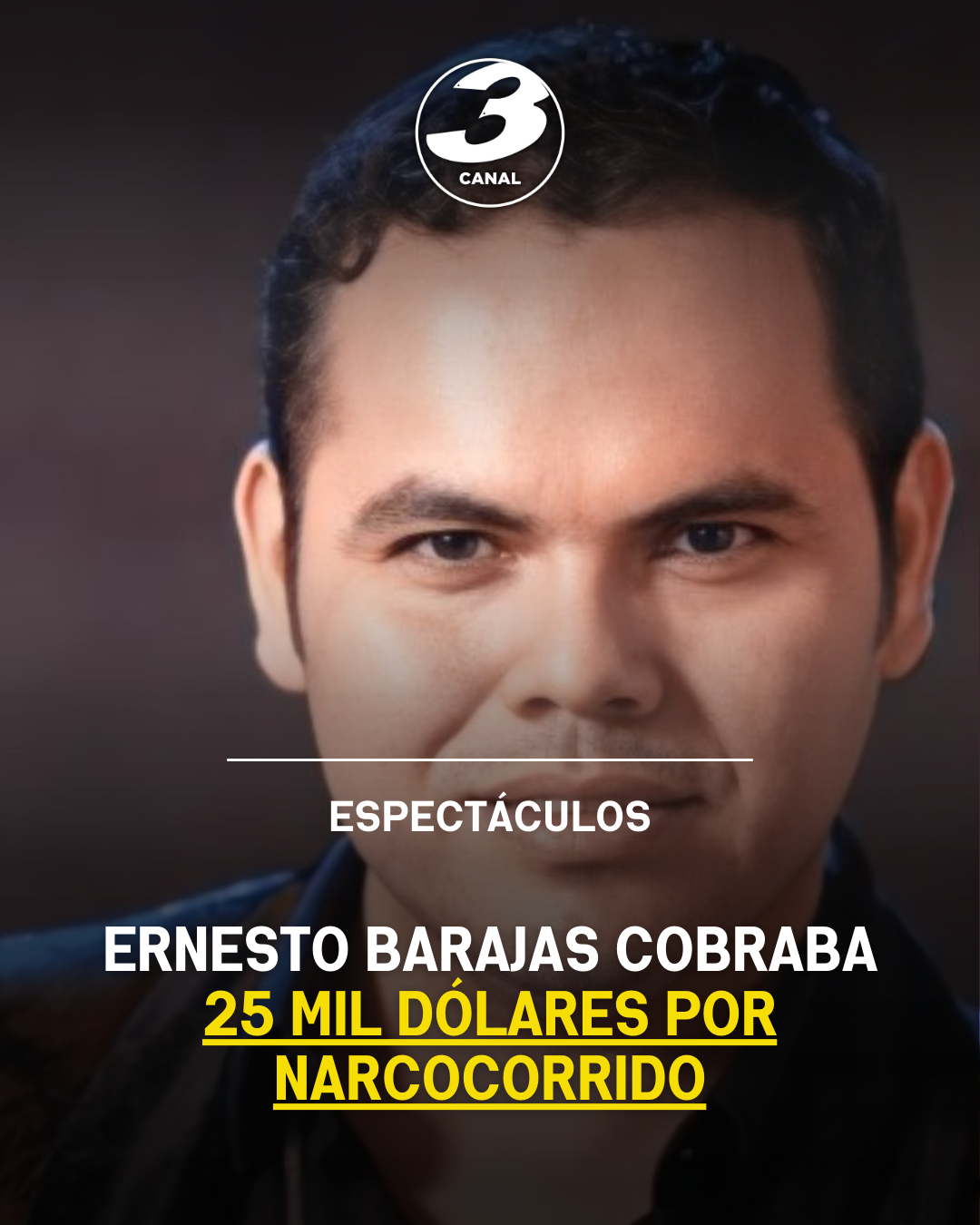 Ernesto Barajas cobraba 25 mil dólares por narcocorrido - El Ahuizote